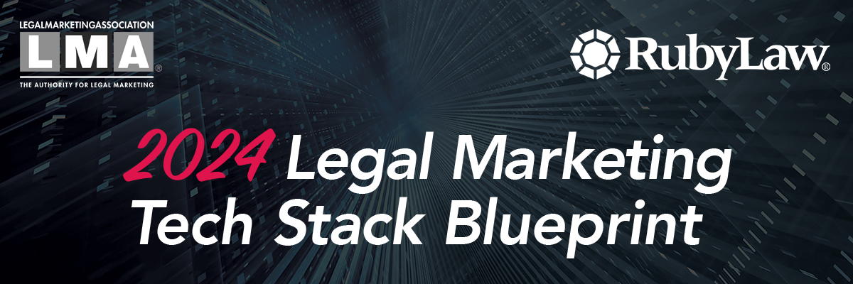 The 2024 Legal Marketing Tech Stack Blueprint — RubyLaw & LMA